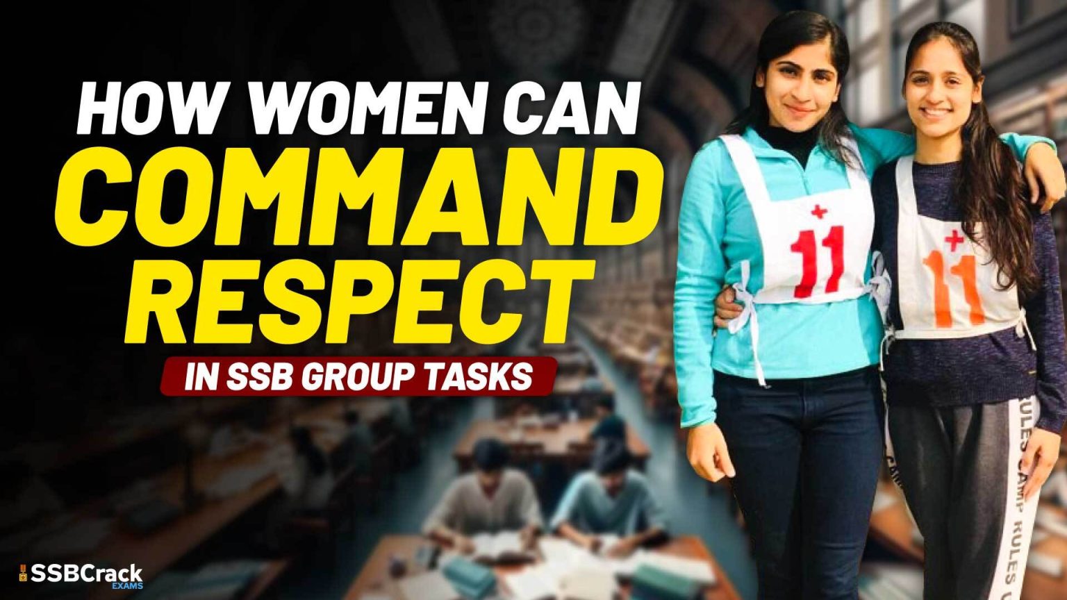 How Women Can Command Respect in SSB Group Tasks