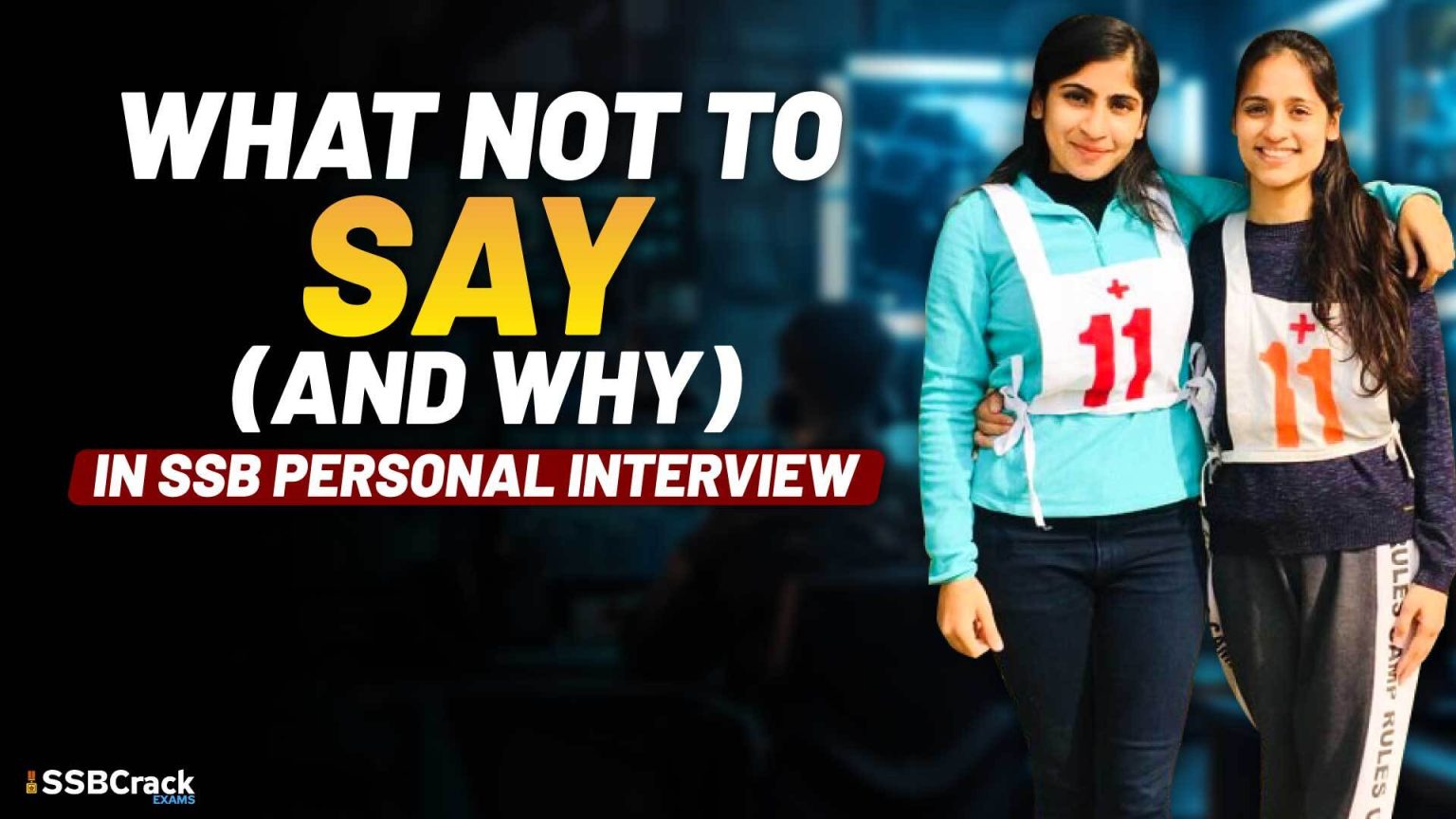 What NOT to Say And Why In SSB Personal Interview