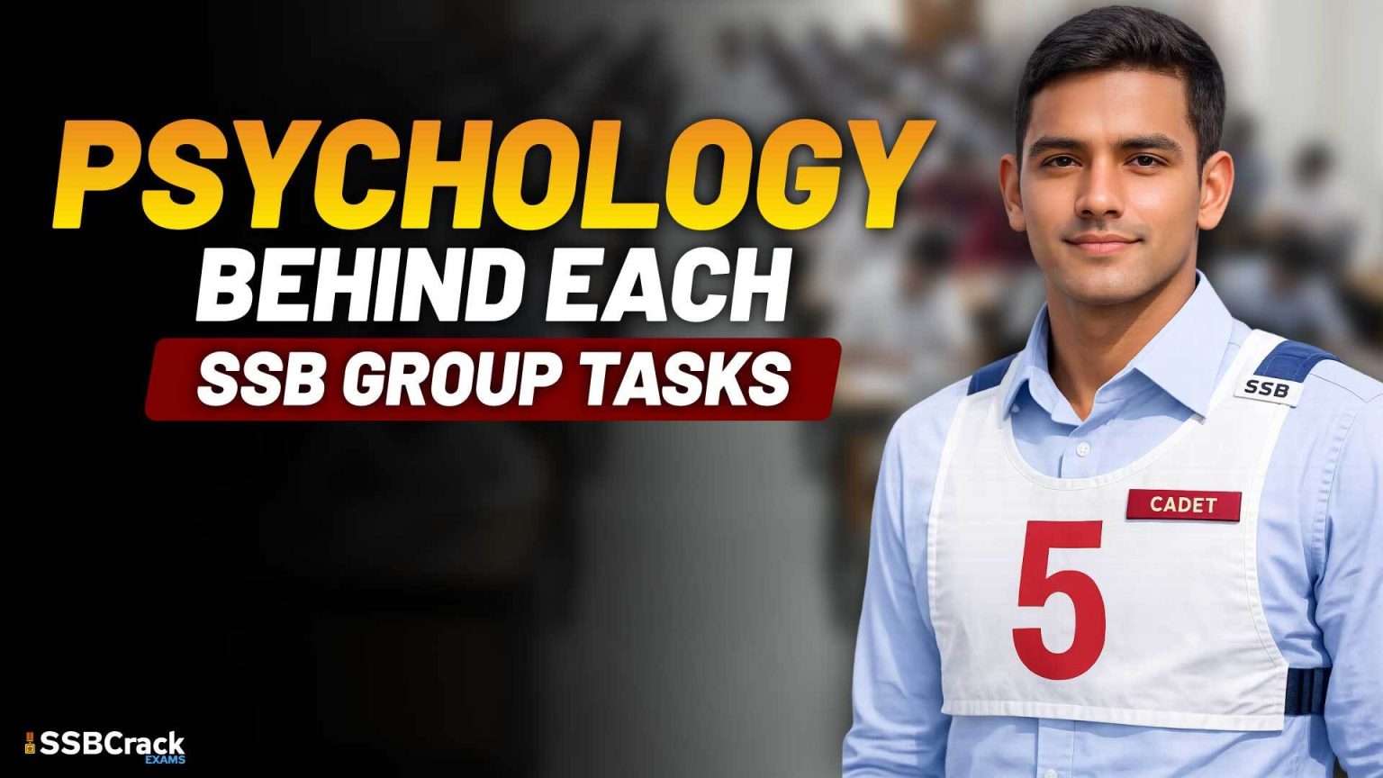 Psychology Behind Each SSB Group Task